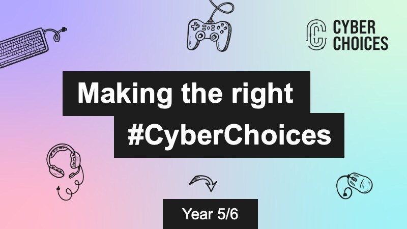 NCA: Making the right #CyberChoices