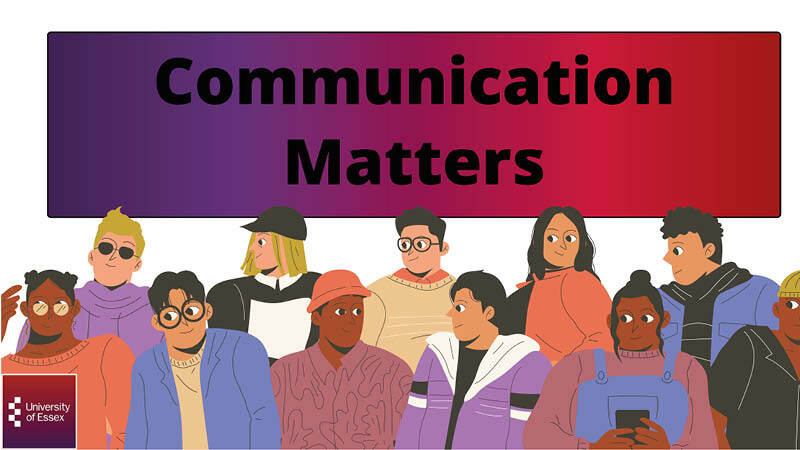University of Essex: Communication matters